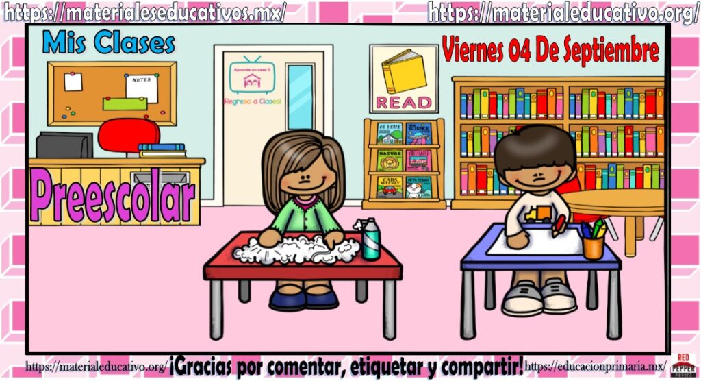 Mis clases de aprende en casa II de preescolar del viernes 04 de ...